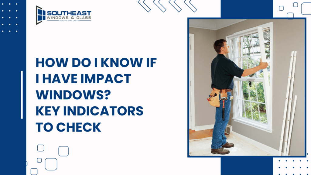How to Identify Impact Windows | Key Signs of Window Safety